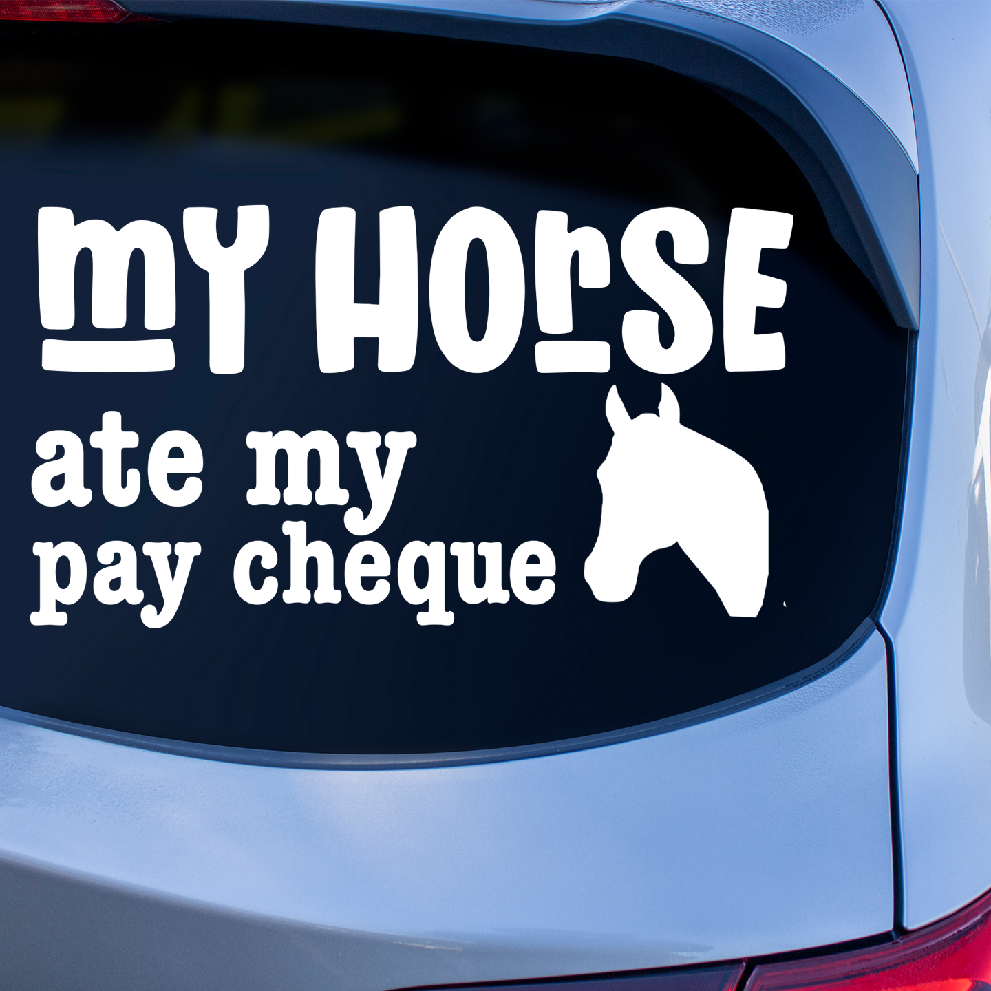 My Horse Ate My Pay Cheque Sticker | Decals Australia – Pet Stickers ...