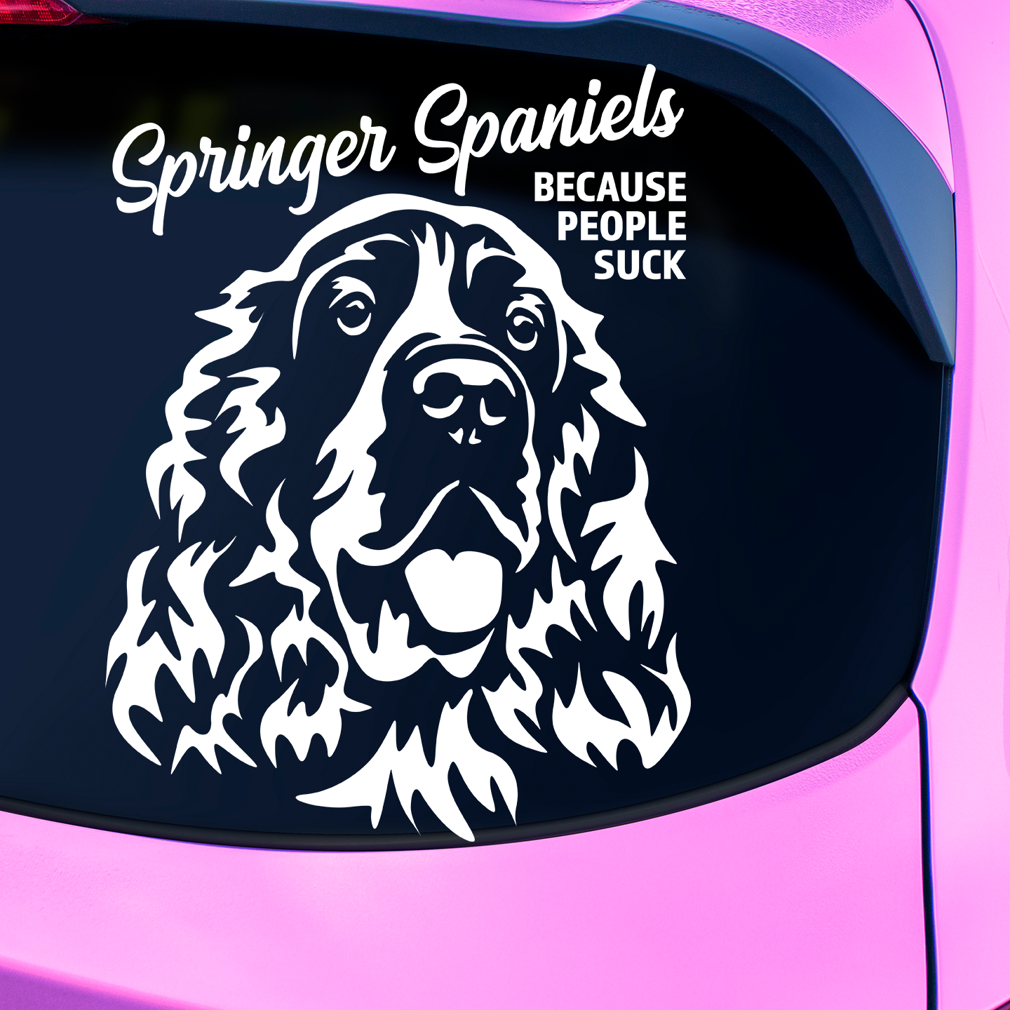 Springer Spaniels Because People Suck Sticker – Pet Stickers Australia