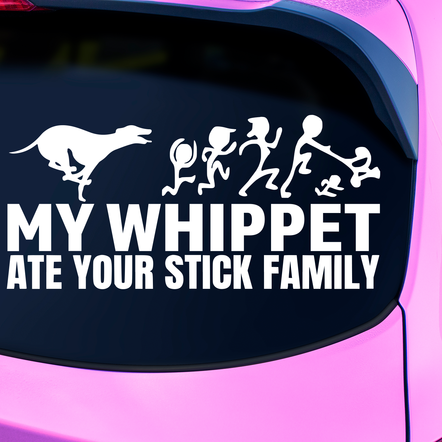 My Whippet Ate Your Stick Family Sticker | Car Stickers – Pet Stickers ...