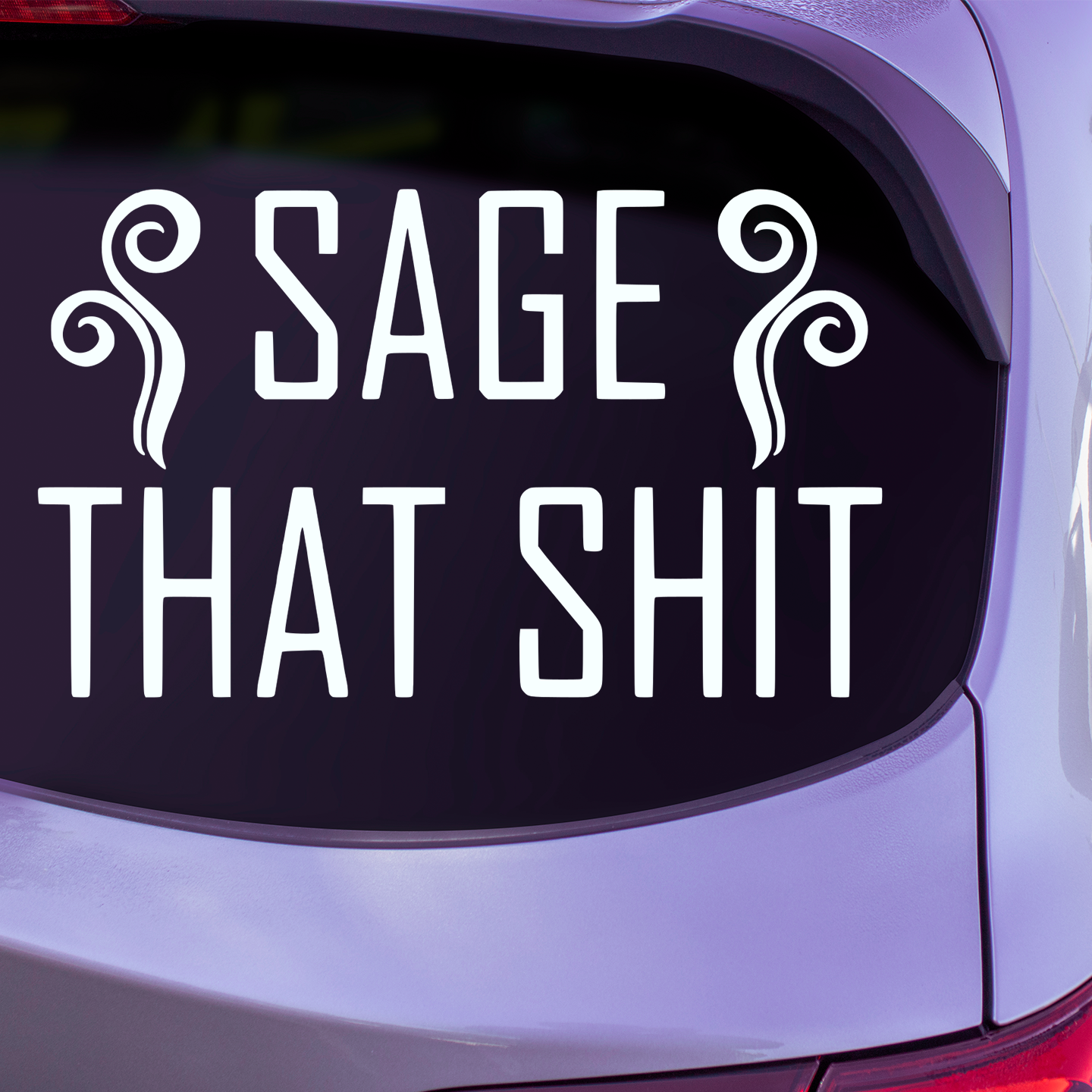 Sage That Shit Sticker | Pagan Stickers For Cars Australia – Pet ...