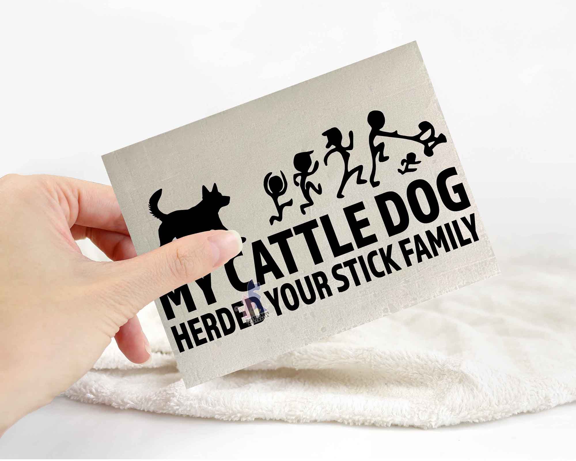 My Cattle Dog Herded Your Stick Family Sticker | Dog Stickers – Pet ...