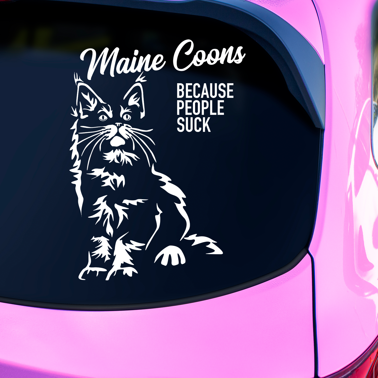 Maine Coon Sticker | Maine Coons Because People Suck Decal – Pet ...